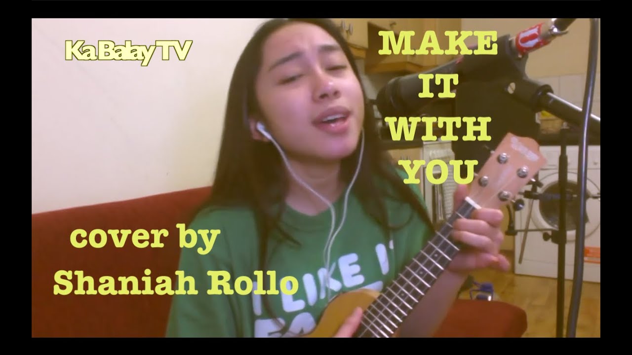 Make it with you cover by Shaniah LLane Rollo - YouTube