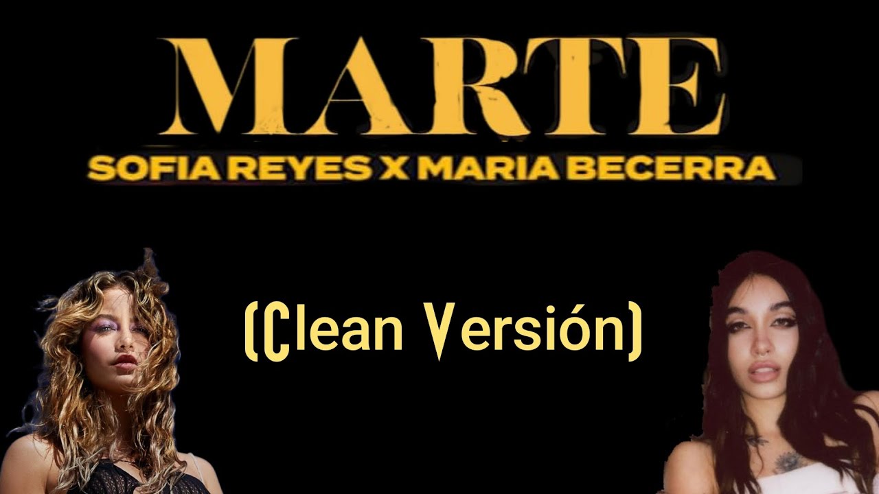 Sofia Reyes, Maria Becerra - MARTE (Clean Versión) - YouTube