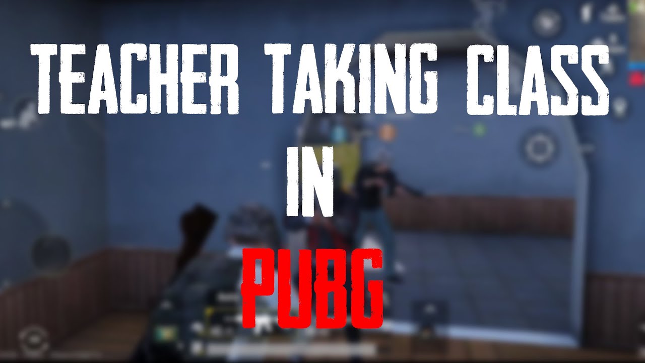 Gaming Teacher taking a class in PUBG! - YouTube