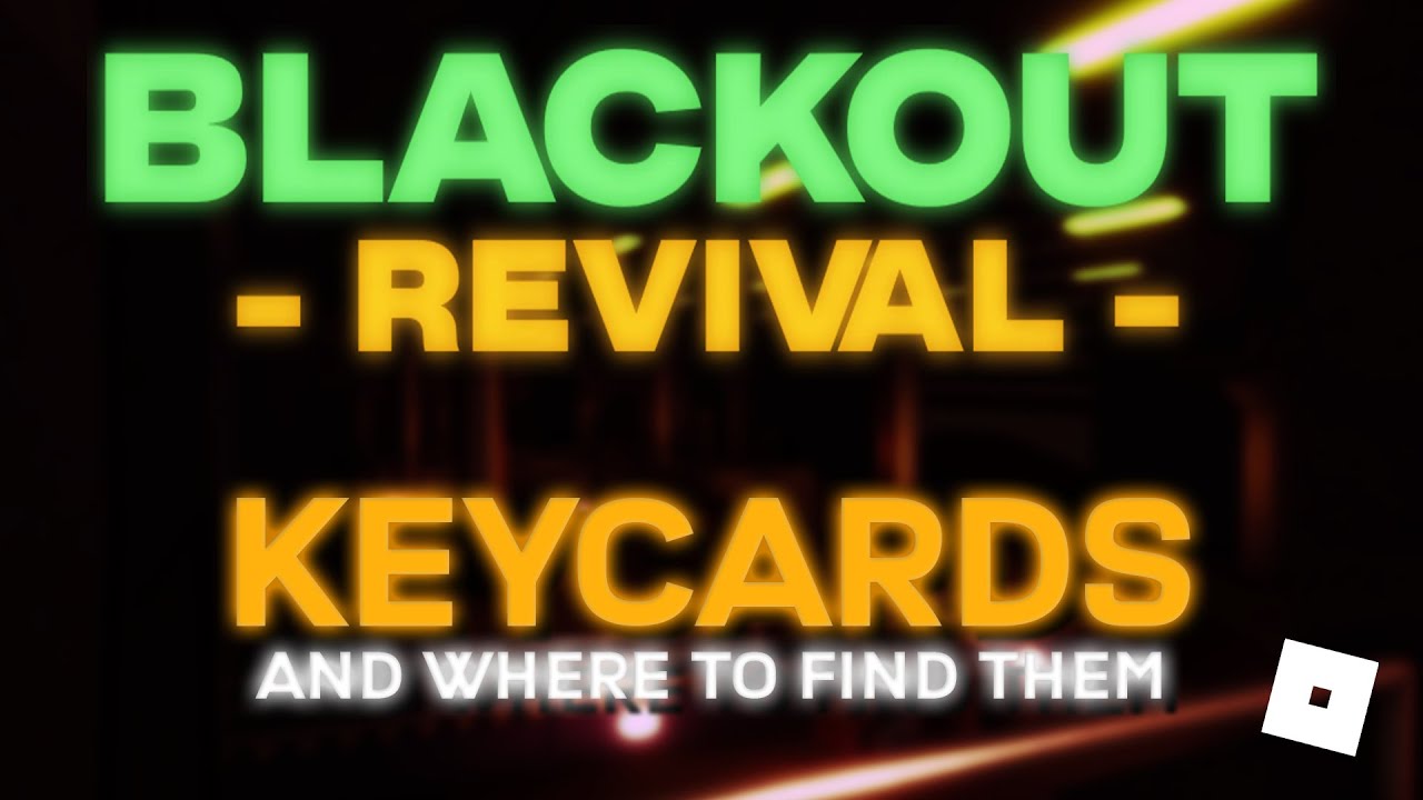 BLACKOUT KEYCARDS AND WHERE TO FIND THEM (roblox) - YouTube