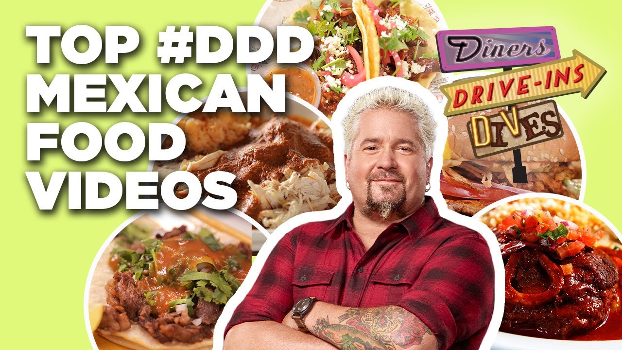 Top #DDD Mexican Food Videos in California with Guy Fieri | Diners ...
