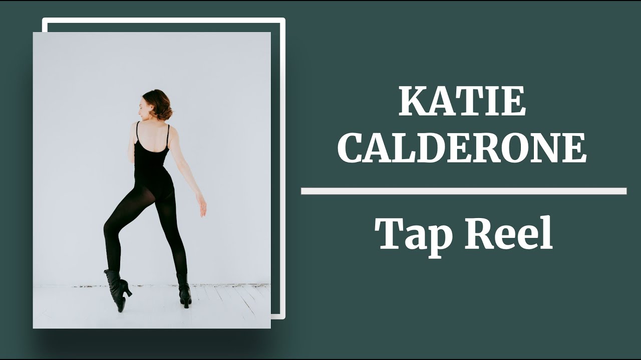 Katie Calderone - Tap Reel - YouTube