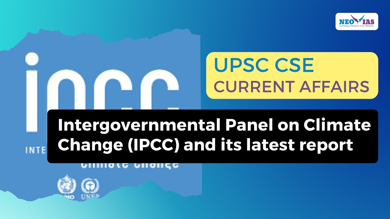 Intergovernmental Panel on Climate Change (IPCC) and its latest report ...