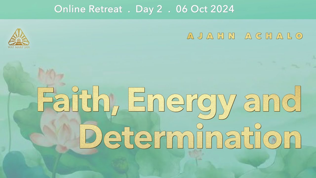 Faith, Energy and Determination | Online Retreat Oct 2024 | Day-2 ...