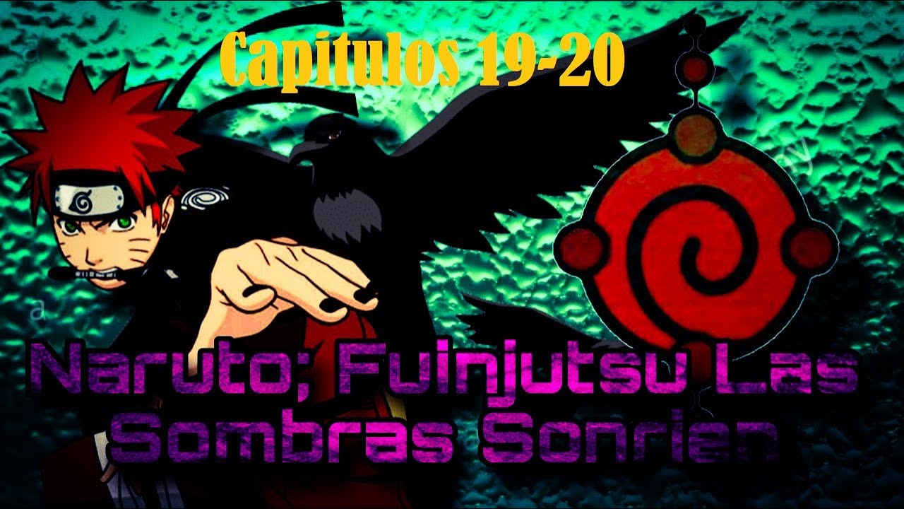 Naruto; Fuinjutsu Las Sombras Sonrien cap 19 a 20 - YouTube