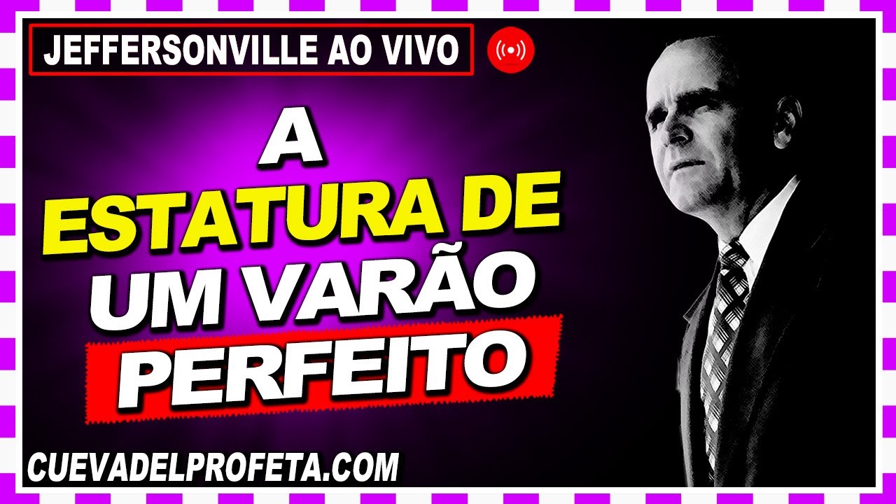 A Estatura de Um Varão Perfeito ★ 𝗧𝗔𝗕𝗘𝗥𝗡𝗔𝗖𝗨𝗟𝗢 𝗕𝗥𝗔𝗡𝗛𝗔𝗠 𝗔𝗢 𝗩𝗜𝗩𝗢 Irmão Joseph Branham - YouTube