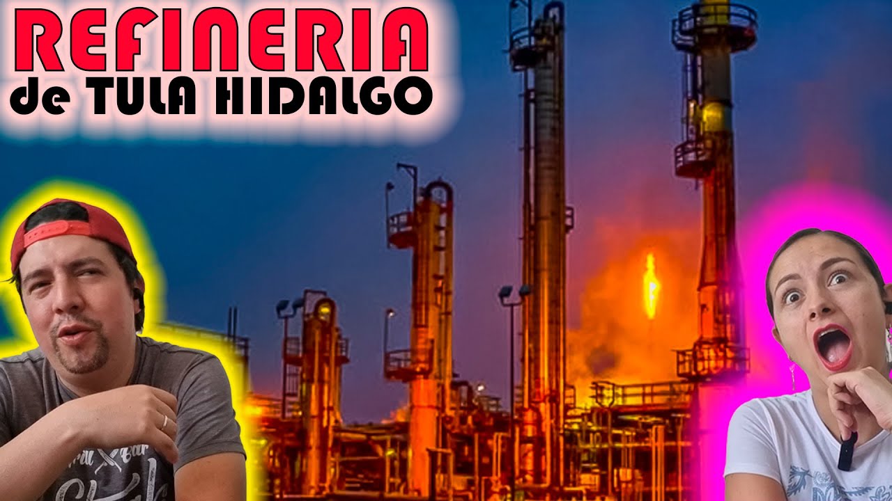 INCREIBLE!! El MEGA PROYECTO de MÉXICO | La REFINERIA de TULA HIDALGO ...