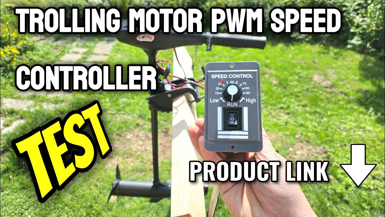 TROLLING MOTOR TEST PWM SPEED CONTROLLER Product link - YouTube