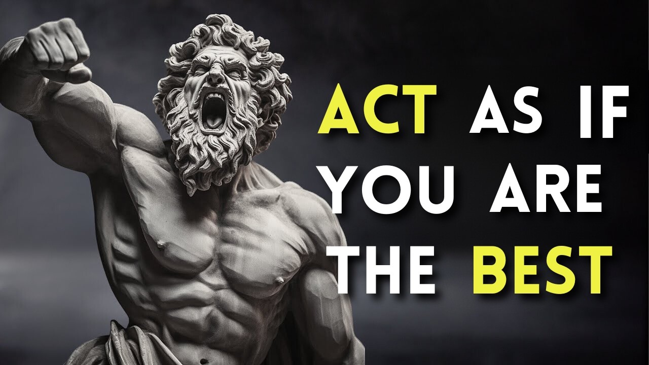 The Power of Acting Like the Best: Boost Confidence with Stoic ...