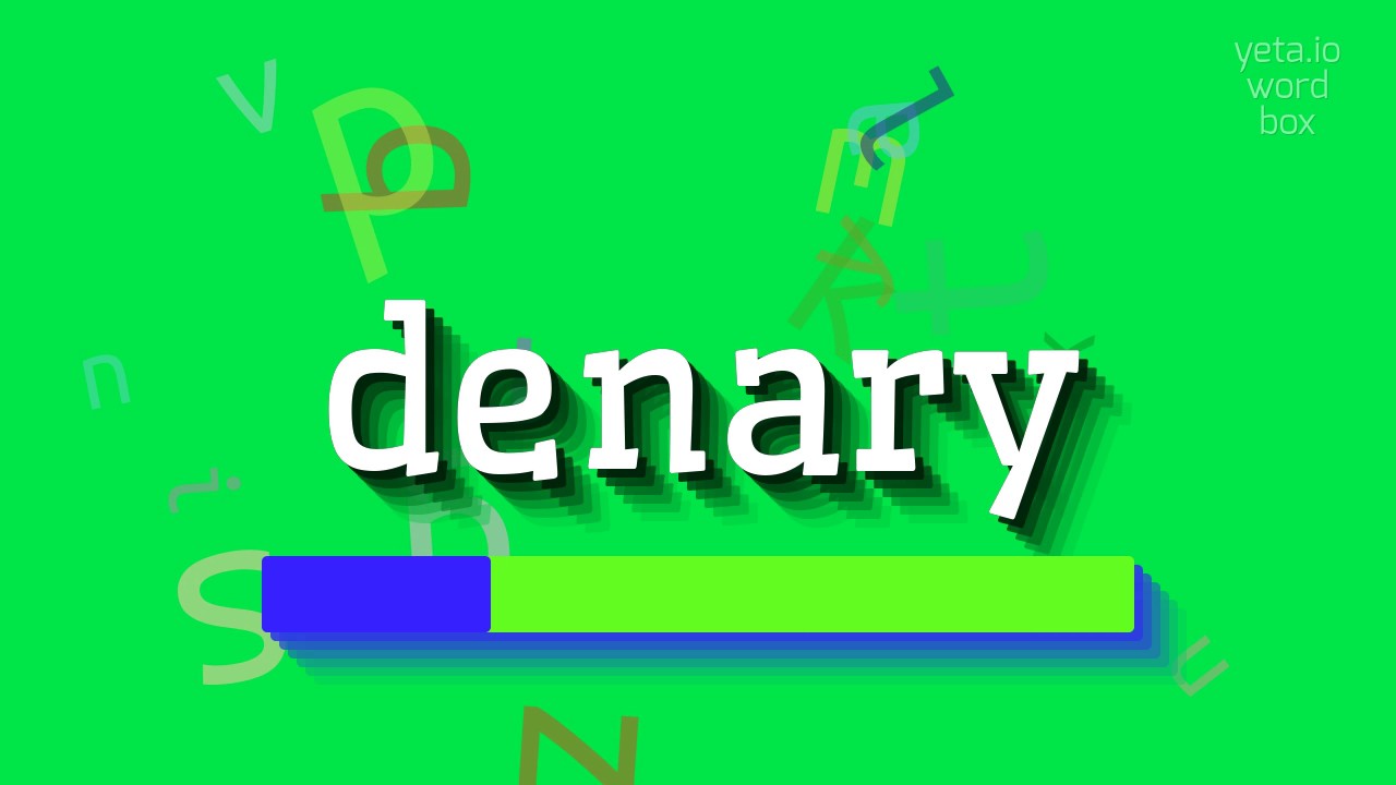 How to say "denary"! (High Quality Voices) - YouTube
