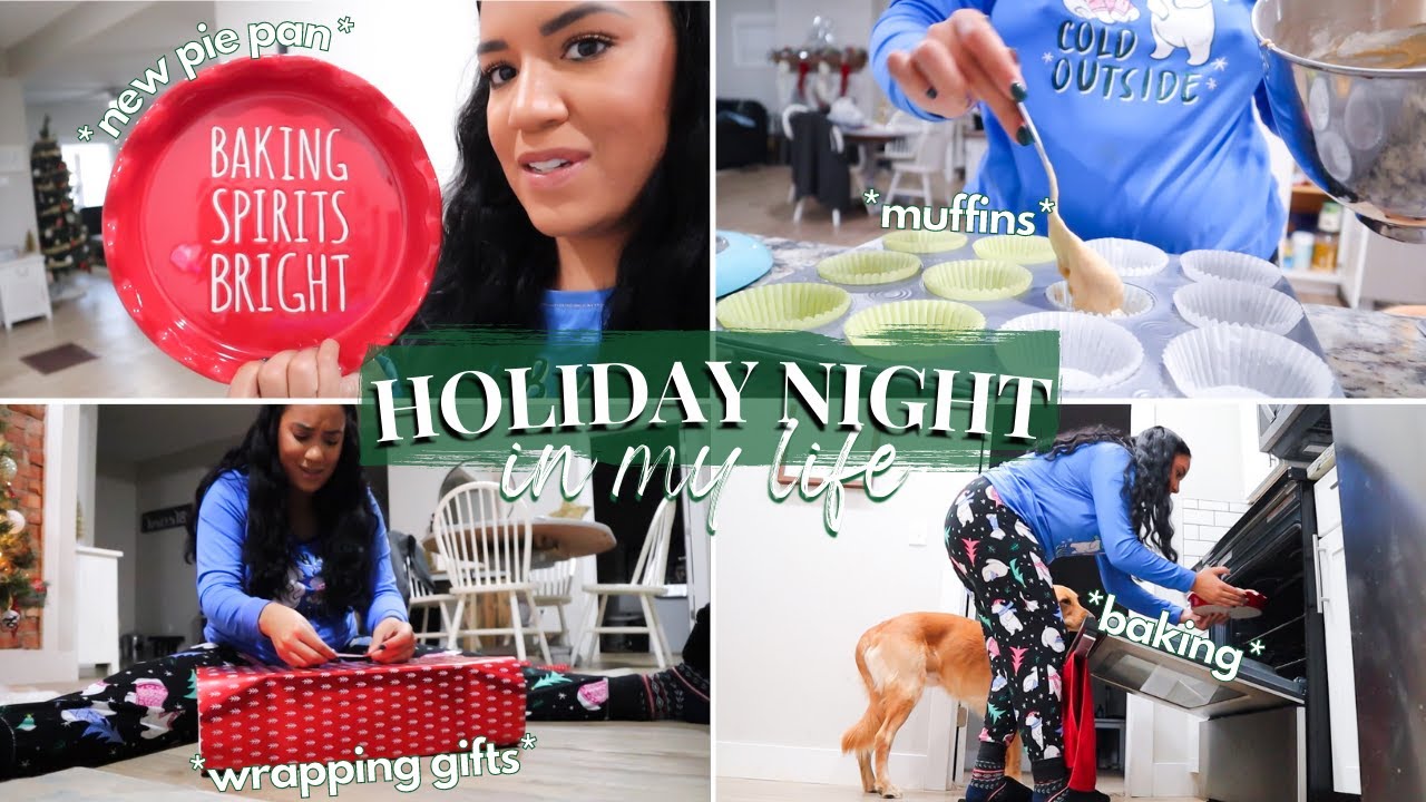 Holiday Night Routine 2021 | Holiday night in my life *baking for ...