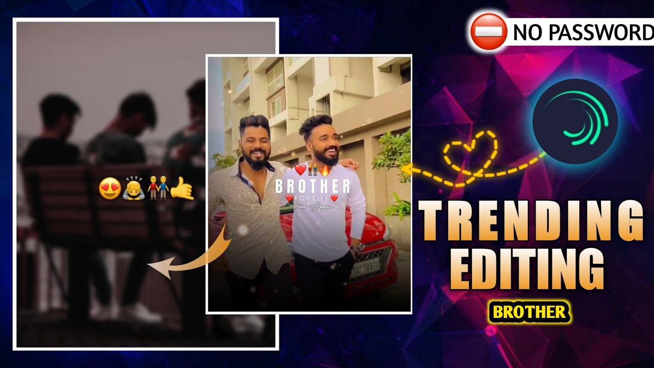 Brother Special Video Editing || Brother Editing in Alight Motion ...