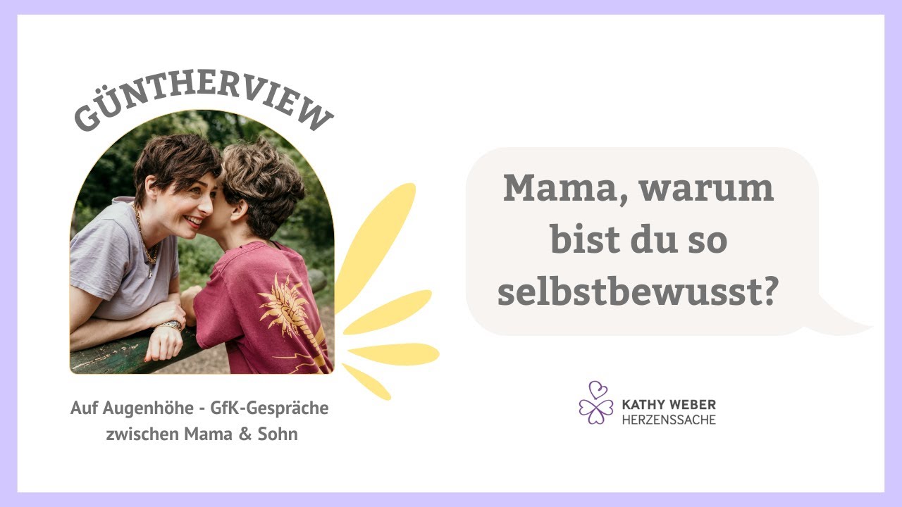 Mama, warum bist du so selbstbewusst? | Güntherview | Kathy Weber - YouTube