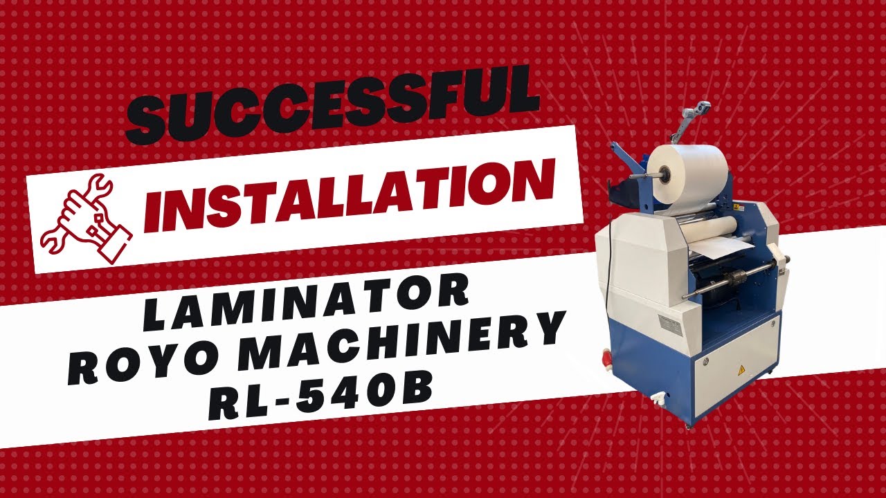 Another Successful Installation - Laminator Royo Machinery RL-540B ...