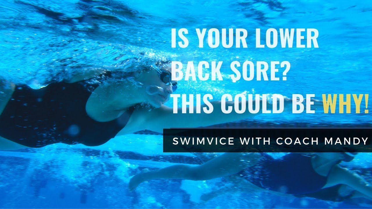 Swimming - Freestyle - Is Your Lower Back Sore After a Swim? This Could ...
