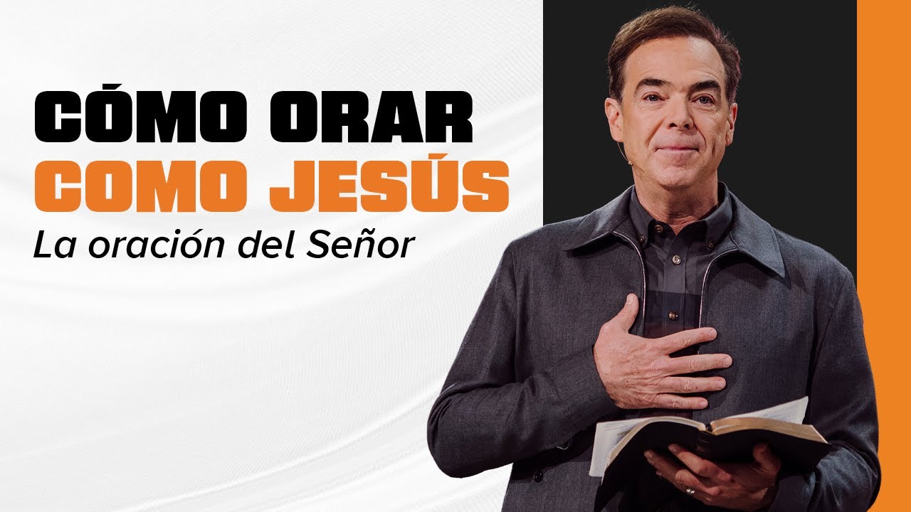 Cómo orar como Jesús | La oración del Señor - YouTube