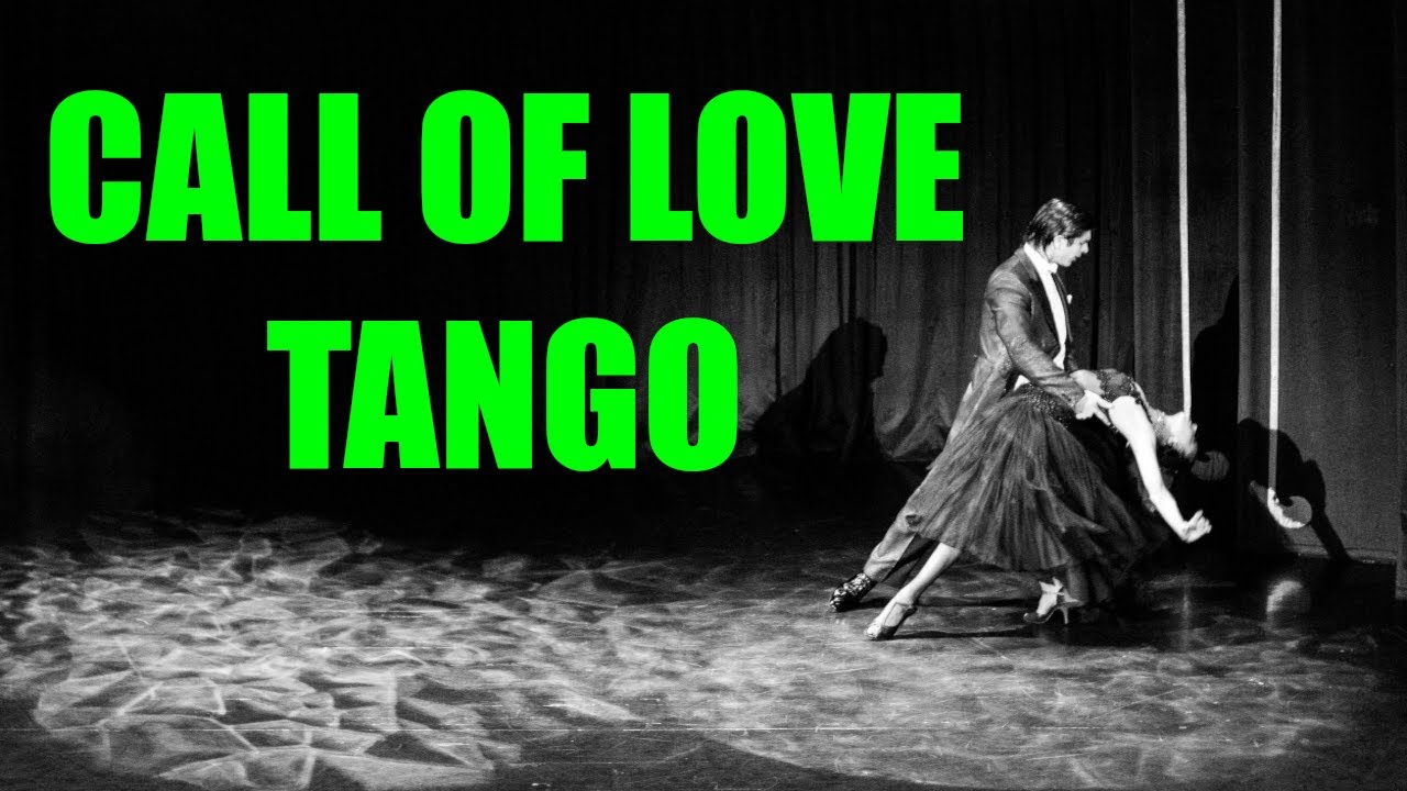 Call Of Love Tango - YouTube