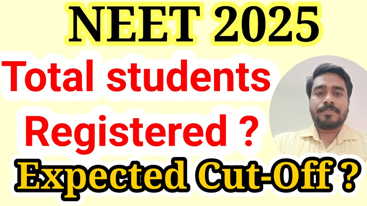 NEET 2025 Total Registered Students? Expected Cut Off ?? - YouTube