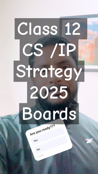 Class 12 CS / IP Strategy | 2025 Boards - YouTube