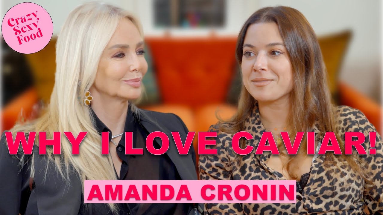 Amanda Cronin: Her Caviar Dealer & Why She’s Completely Obsessed With ...