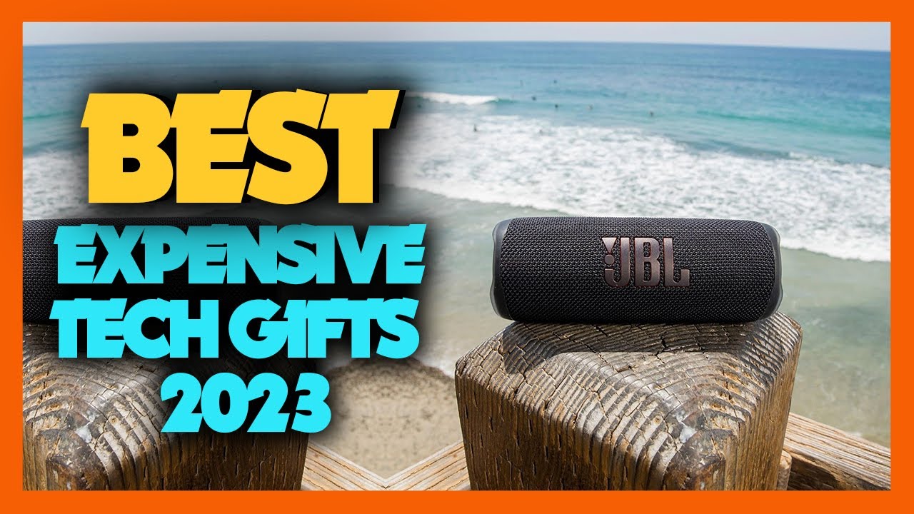Top 10 Best Expensive Tech Gifts That Are Actually Worth Buying 2023 ...