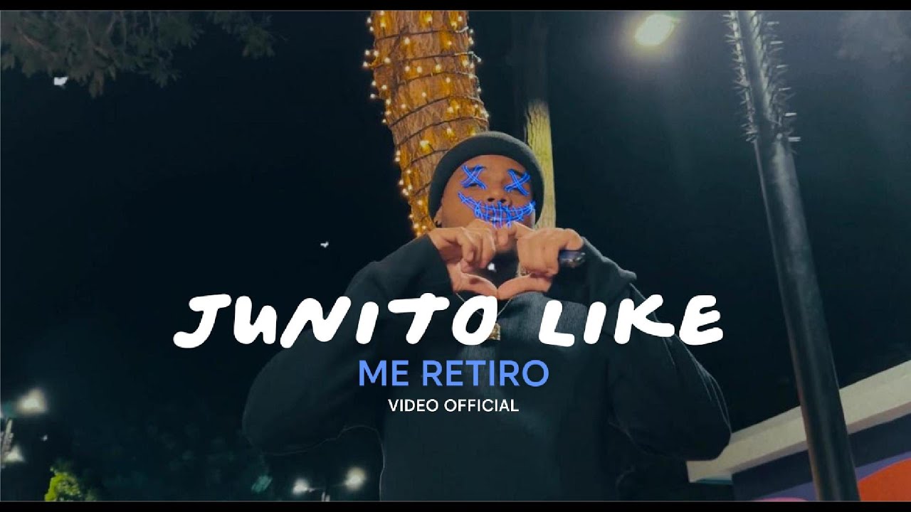 JUNITO LIKE - ME RETIRO | VIDEO OFICIAL - YouTube