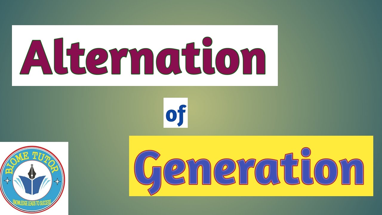 Alternation of Generation II By Biome Tutor - YouTube