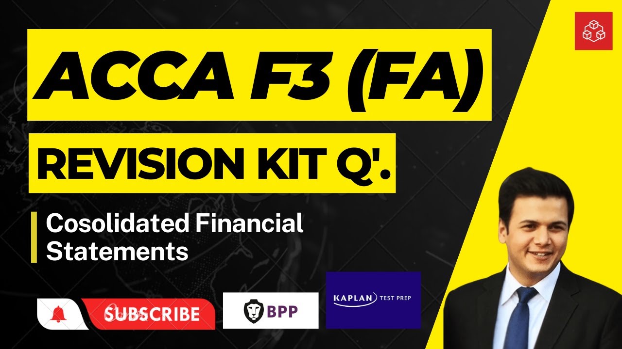 ACCA FIA F3 (FA) - Consolidated Financial Statement l Practice l BPP ...