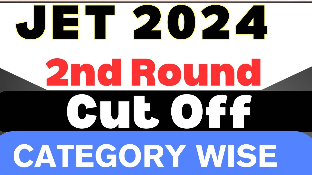 JET 2024 2nd Round Official Cutoff All Govt Colleges. जेट 2024 2nd ...