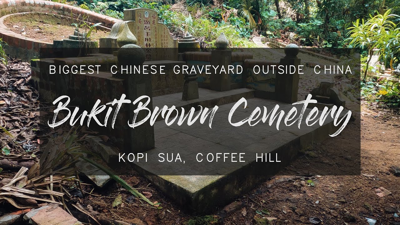 【4K】Bukit Brown Cemetery | Kopi Sua | Biggest Chinese Graveyard Outside ...