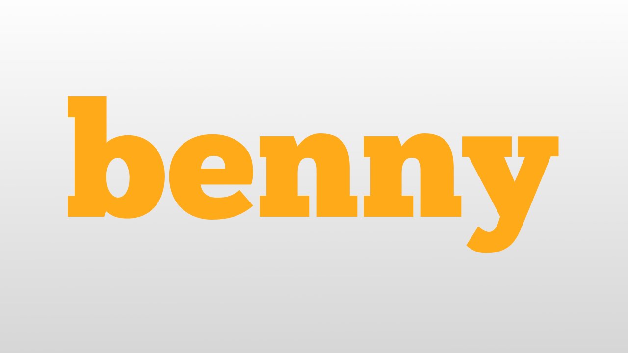 benny meaning and pronunciation - YouTube