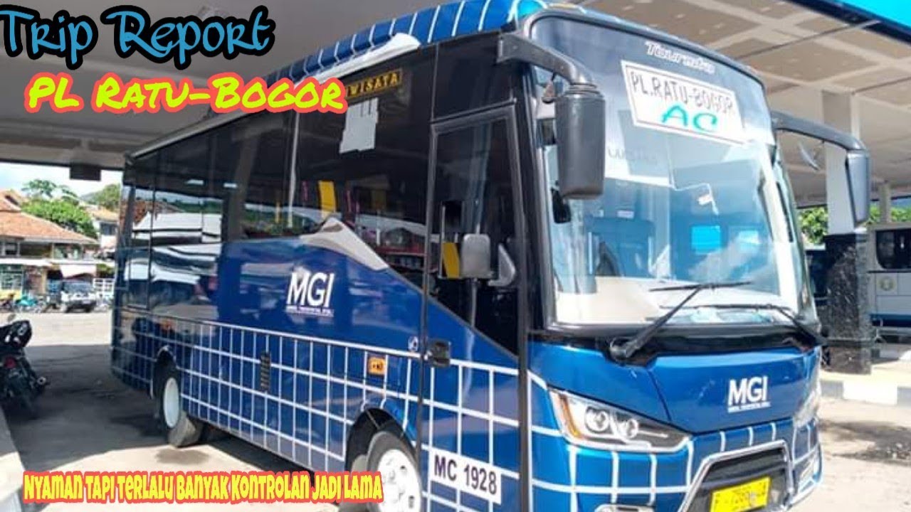 Trip Perjalanan Bus MGI Pelabuhan Ratu-Bogor!! Nyaman Tapi Lama Banyak ...