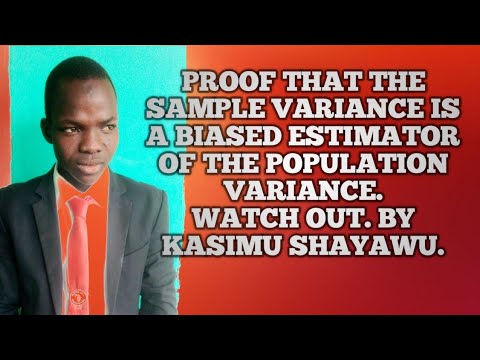 PROOF THAT THE SAMPLE VARIANCE IS A BIASED ESTIMATOR OF THE POPULATION ...