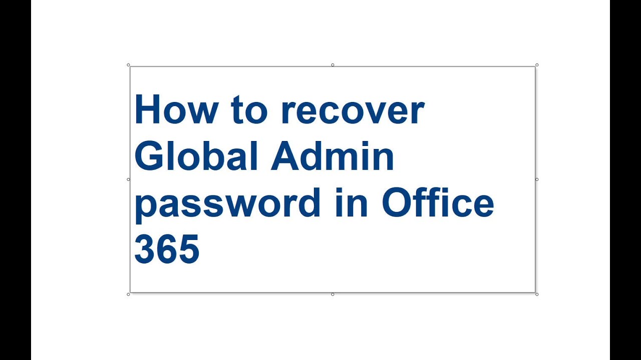 How To Recover Global Admin Password In Office 365 YouTube how-to-recover-global-admin-password-in-office-365-youtube