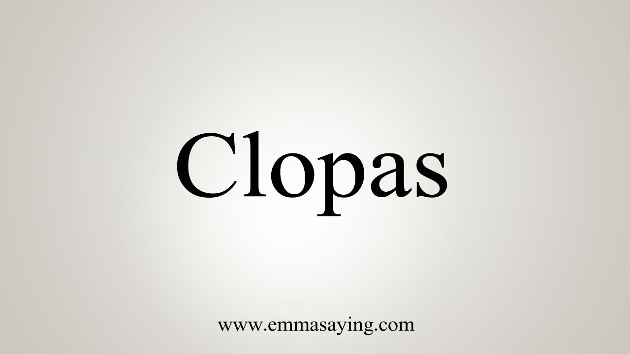 How To Say Clopas - YouTube
