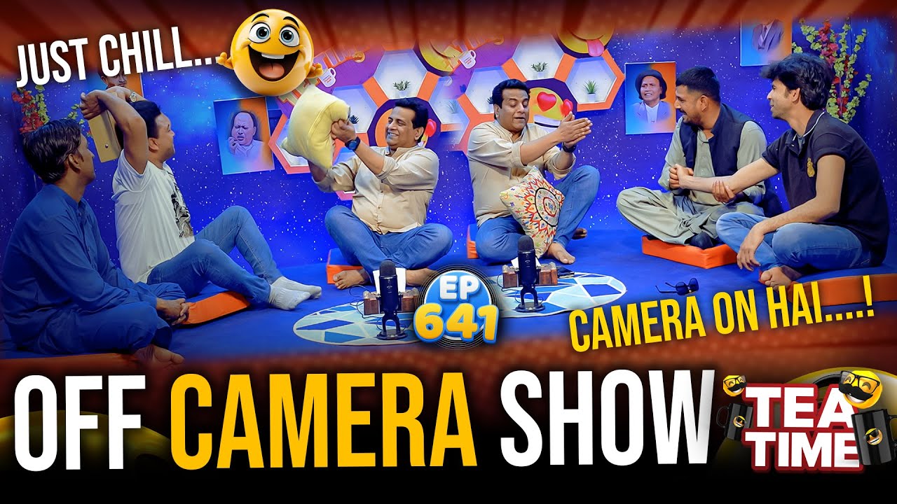 Off Camera Show | Tea Time Episode: 641 - YouTube
