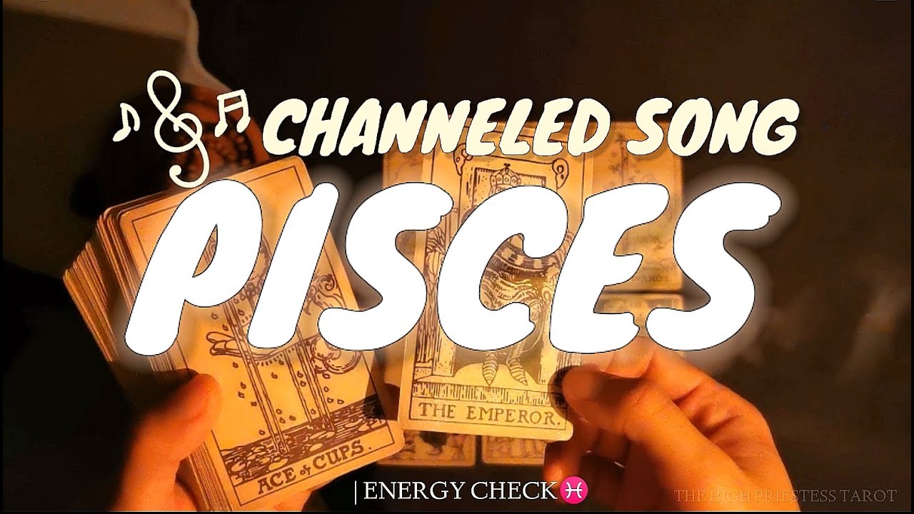 PISCES ♓︎ | CHANNELED SONG CORRELATED TO YOUR SITUATION ...