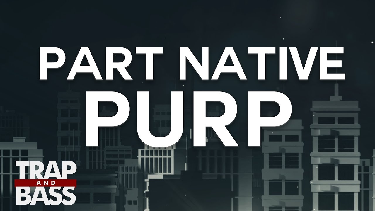 Part Native - Purp - YouTube