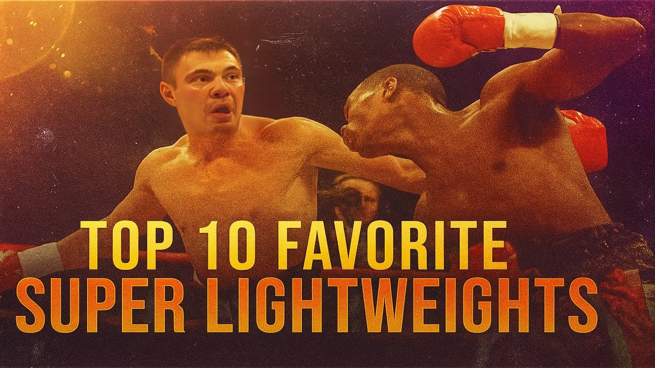 My Top 10 Favorite Super Lightweight Boxers of All Time - YouTube