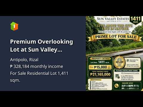 Premium Overlooking Lot at Sun Valley Estates, Antipolo - 20% Discount for Outright Buyers