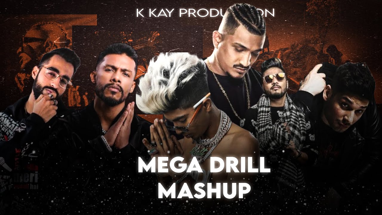 Drill Mega Mashup- KR$NA Ft RAFTAAR x DIVINE x MC STAN x Dino James x ...