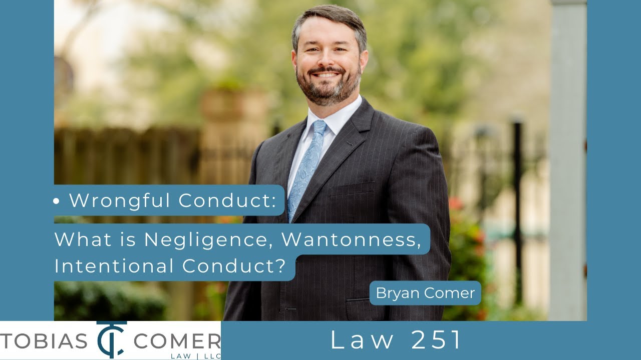 What is Negligence, Wantonness, Intentional Conduct? | Tobias & Comer ...