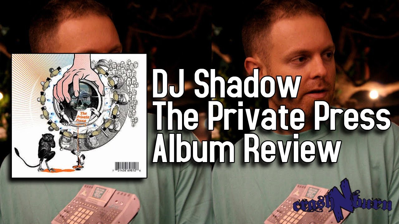 DJ Shadow Really Lost His Way After This - DJ Shadow The Private Press ...