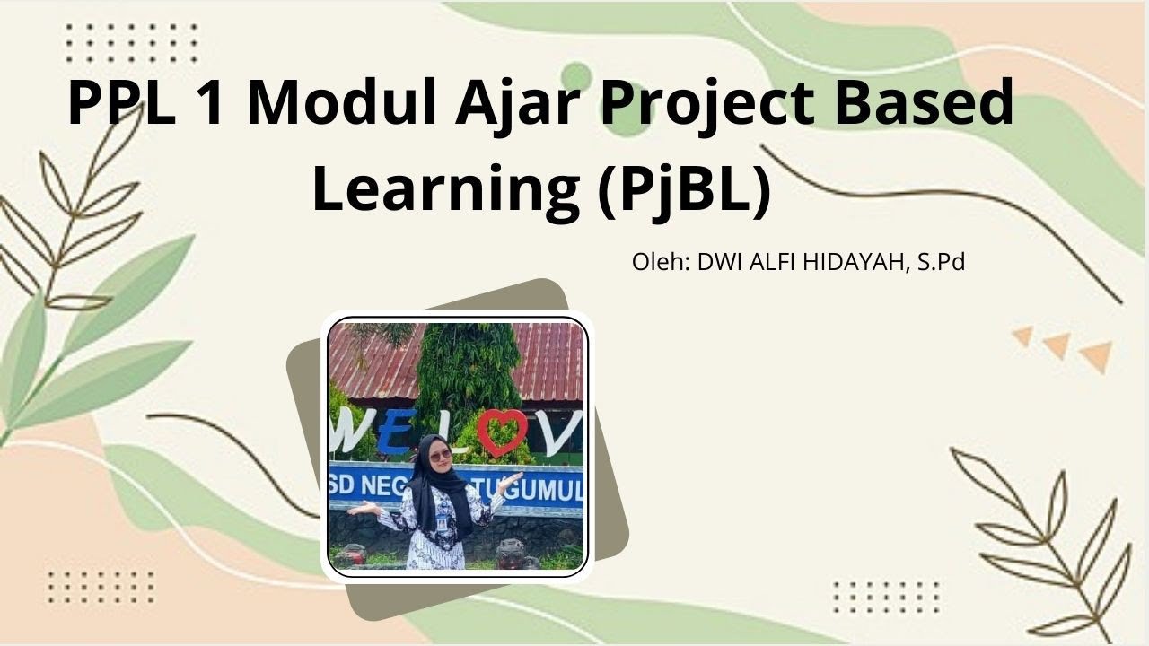 PPL 1 Modul Project Based Learning (PjBL) PPG PAI BATCH 2 UIN Sultan Maulana Hasanuddin BANTEN ...