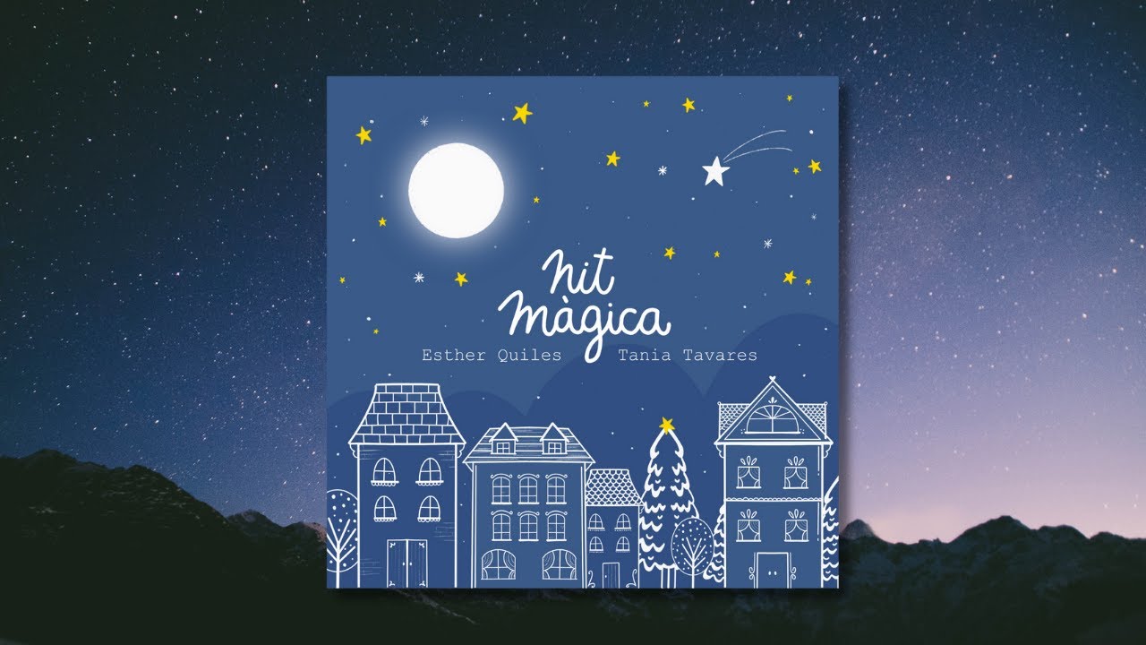 Nit Màgica (Lyric video)- Esther Quiles, Tania Tavares - YouTube