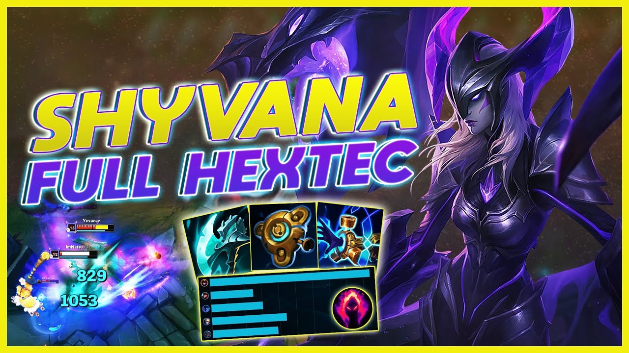 SHYVANA MID FULL HEXTEC | ESSA AQUI DEVERIA SER A BUILD PADRÃO DELA ...