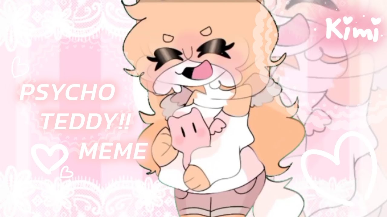 PSYCHO TEDDY ♡ ANIMATION MEME ♡ ALIGHT MOTION ♡ ANIMATION BY KIMI♡ TYSM ...