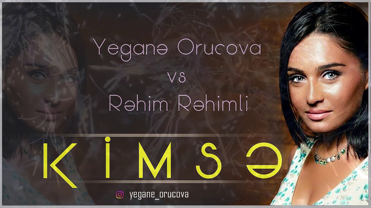 Yegane Orucova VS Rehim Rehimli-Kimse - YouTube