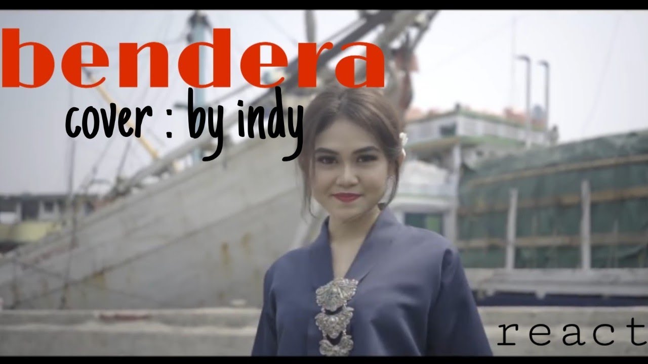 Reaction Indy - Bendera (coklat band) cover #indy #bendera #akudandirimu #ibupertiwi - YouTube