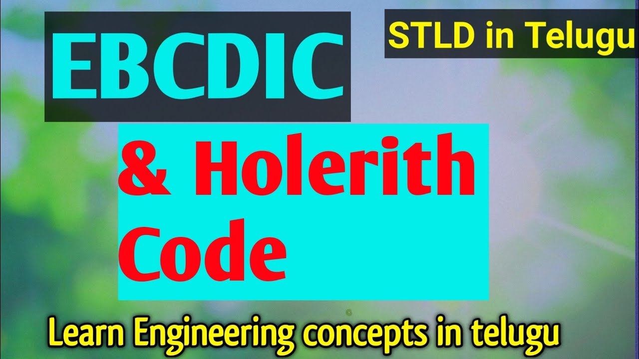 EBCDIC code and Holerith Code explanation in Telugu ||STLD Telugu - YouTube